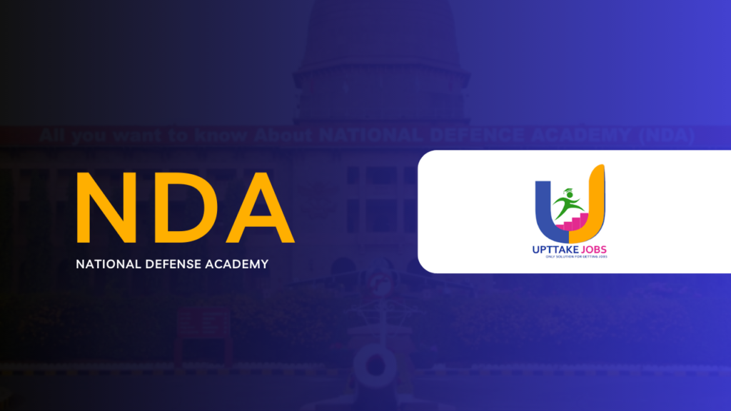 NDA:(National Defense Academy) - Upttake Jobs